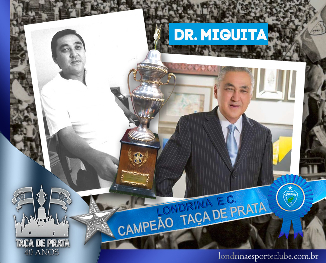Dr. Miguita relembra festa londrinense na conquista da Taça de Prata e ...